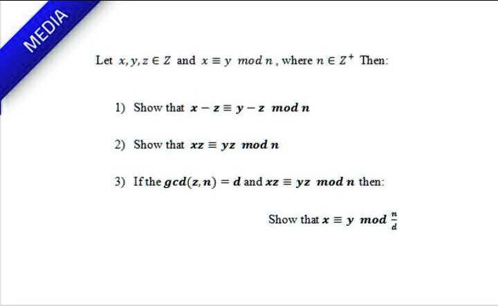 SOLVED:Let x,y,z â‚¬ z and x =y mod n , where n â‚¬ 2+ Then: 1) Show ...
