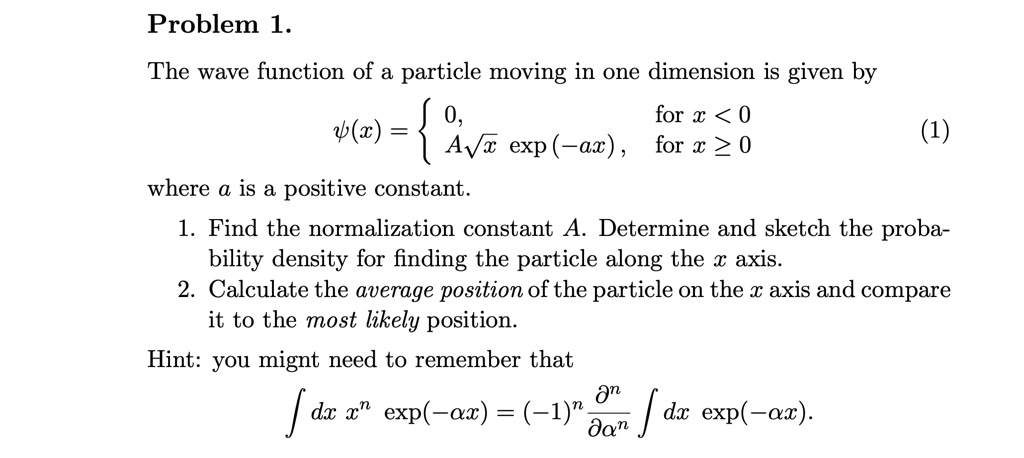 SOLVED: The wave function of a particle moving in one dimension is given by Ïˆ for x
