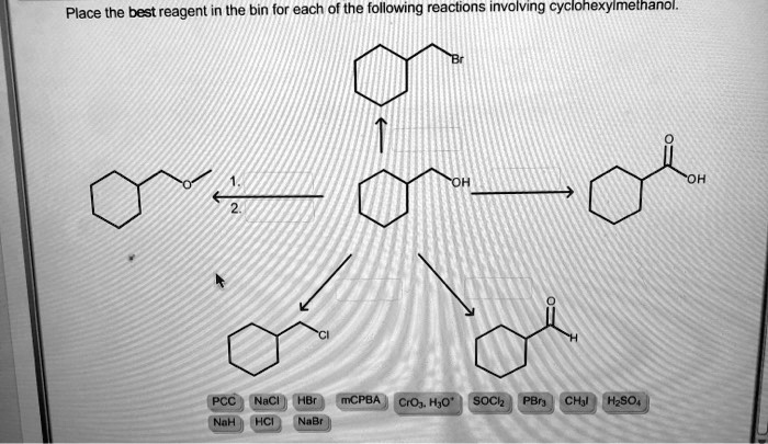 SOLVED: Place the best reagent in Ihe bin for each of the following ...
