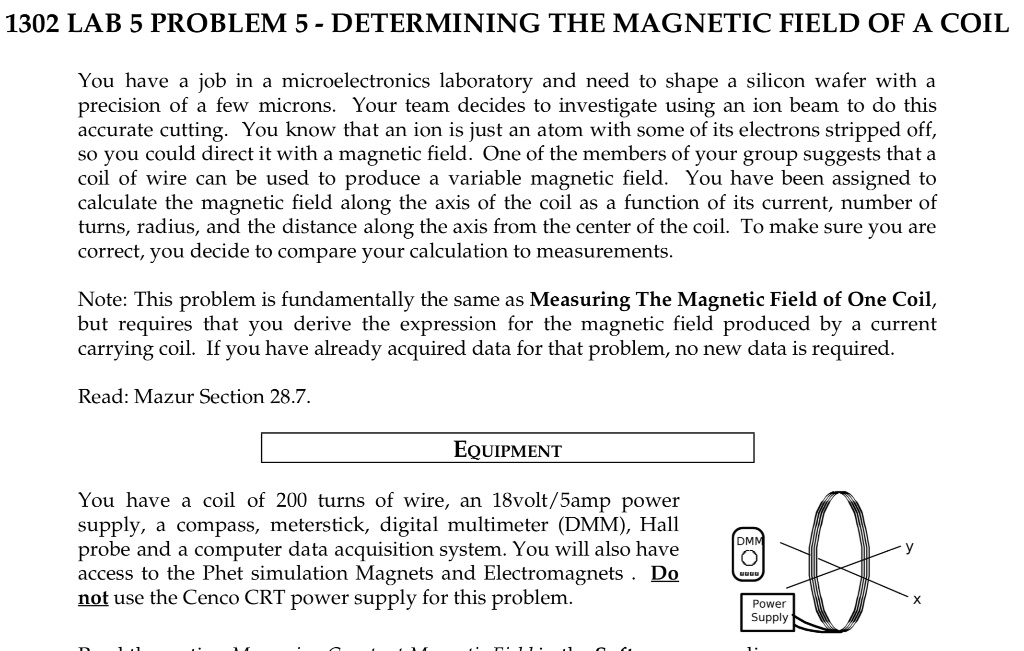 SOLVED: 1302 LAB 5 PROBLEM 5 - DETERMINING THE MAGNETIC FIELD OF A COIL You have job in a ...
