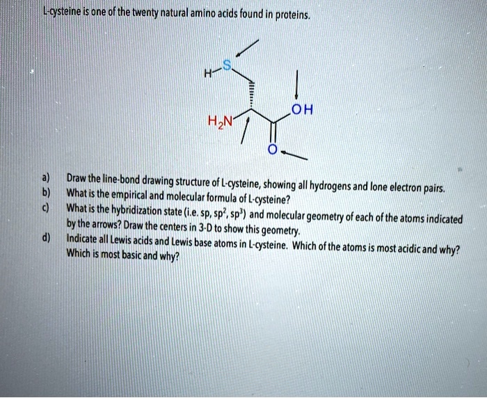 SOLVED: L-cysteine is one of the twenty natural amino acids found in ...