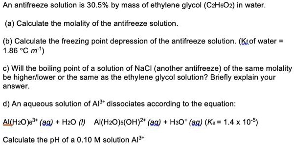 An antifreeze solution is 30.5% by mass of ethylene glycol ($C2H6O2 ...