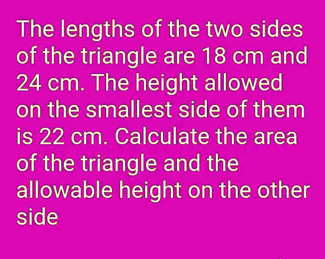 The lengths of the two sides of the triangle are 18 cm and 24 cm. The ...