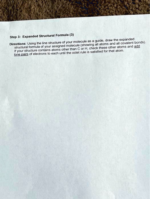 [GET ANSWER] Step 3: Expanded Structural Formula (3) Directions: Using ...