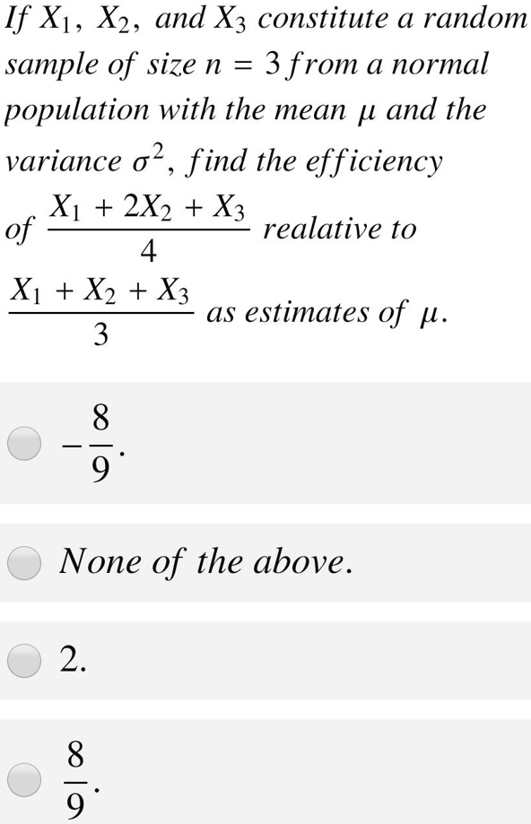 [GET ANSWER] if x1 x2 and xz constitute a random sample of size n 3 ...