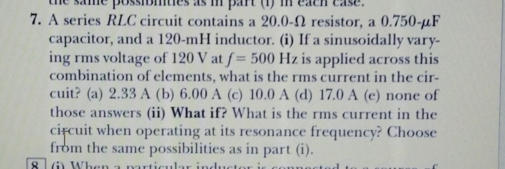 SOLVED: 7. A series R L C circuit contains a 20.0-Ω resistor, a 0.750-μF capacitor, and a 120-mH ...