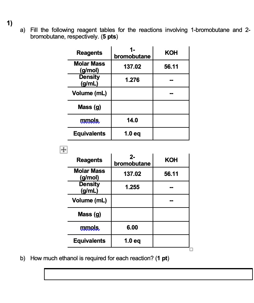 SOLVED:1) a) Fill the following reagent tables for the reactions ...