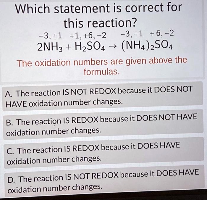 SOLVED: Which statement is correct for this reaction? -3,+1+1,+6,-2 -3 ...