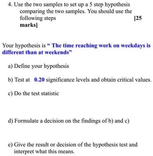 SOLVED: 4. Use the two samples t0 set up a 5 step hypothesis comparing ...