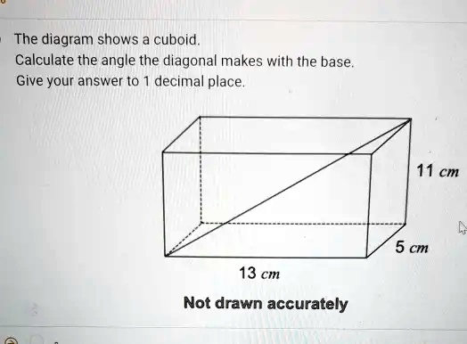 SOLVED: The diagram shows a cuboid. Calculate the angle the diagonal ...