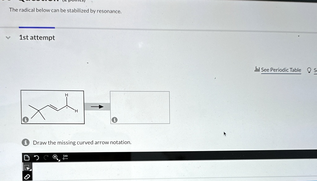 the radical below can be stabilized by resonance 1st attempt 1 draw the ...