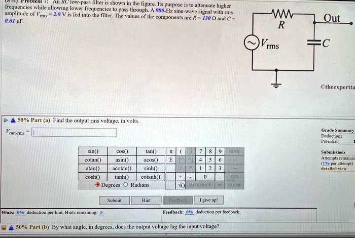 SOLVED: a and b r is shown in the figure.Its purpose is to attenuate higher frequencies while ...