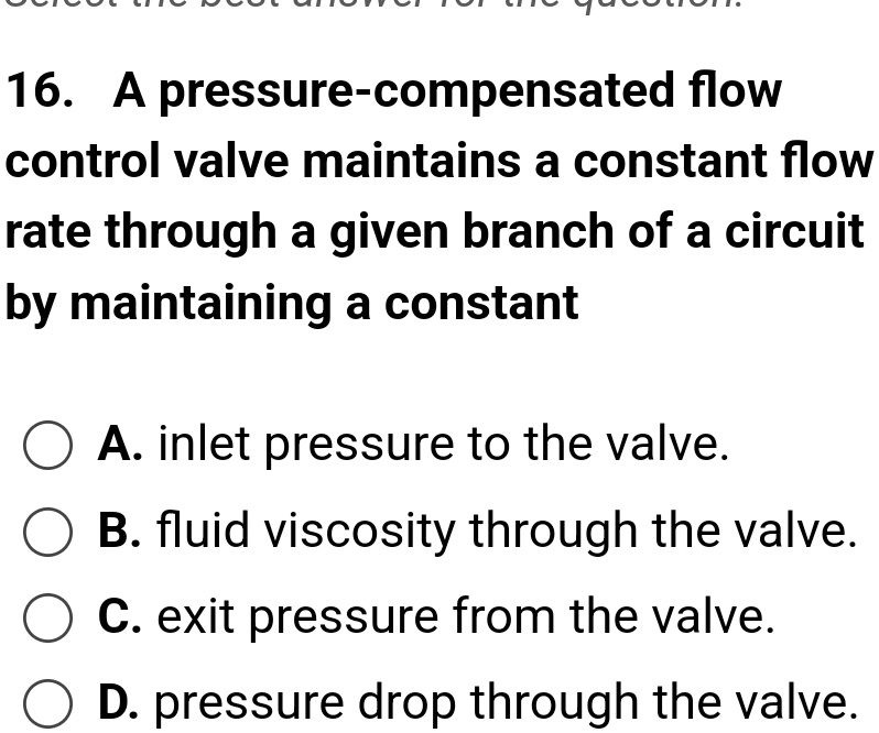 SOLVED: A pressure-compensated flow control valve maintains a constant ...