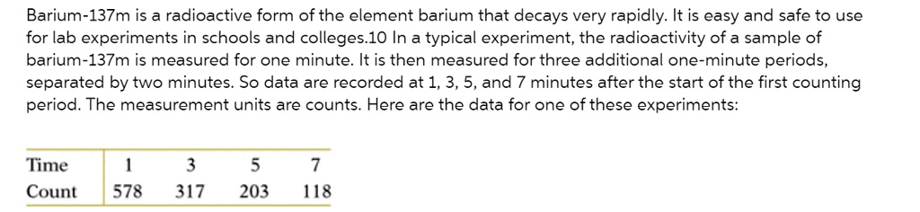 Barium-137m is a radioactive form of the element barium that decays ...
