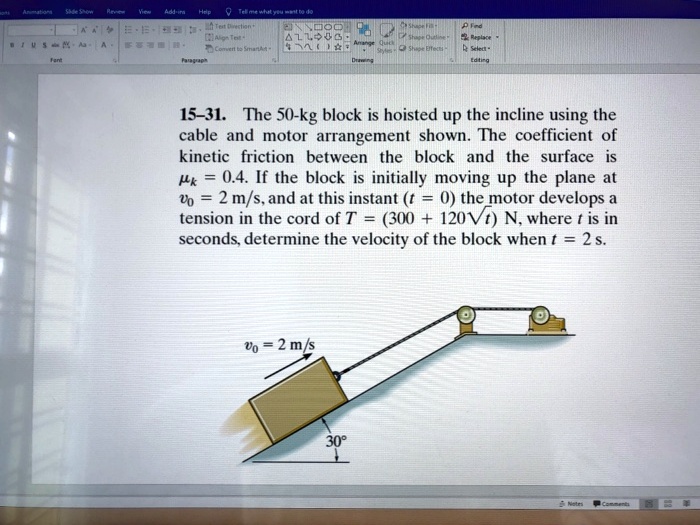 SOLVED: 15-31. The 50-kg block is hoisted up the incline using the cable and motor arrangement ...