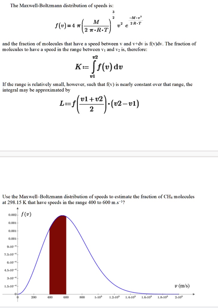 SOLVED: The Maxwell-Boltzmann distribution of speeds is: f(v) = 4Ï€(M ...