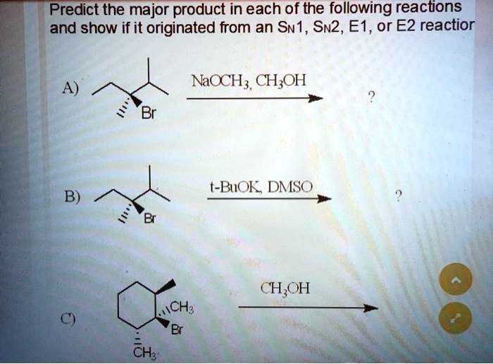 SOLVED: Text: Predict the major product in each of the following ...