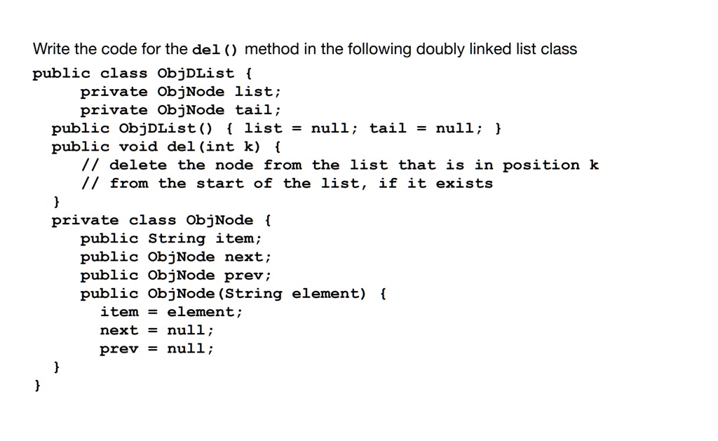 SOLVED: public class ObjDList private ObjNode list; private ObjNode ...