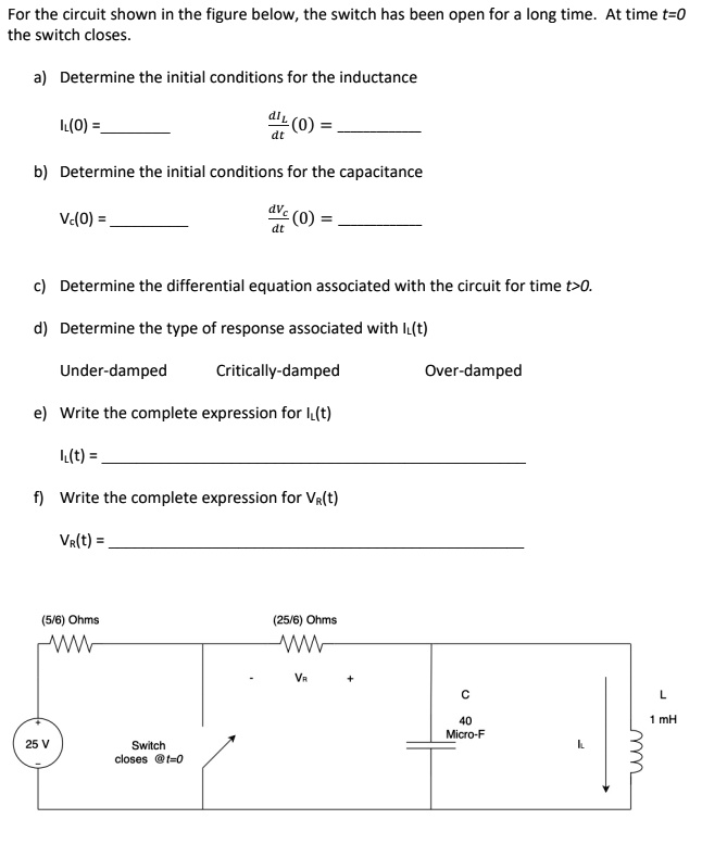 SOLVED: For the circuit shown in the figure below, the switch has been open for a long time. At ...