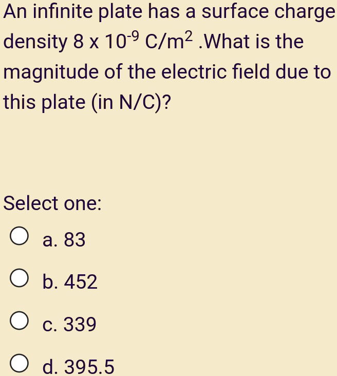 SOLVED: An infinite plate has a surface charge density 8 x 10-9 C/m2 ...