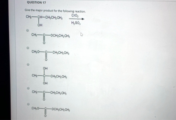 question 17 give the major product for the following reaction ch ch ch ...