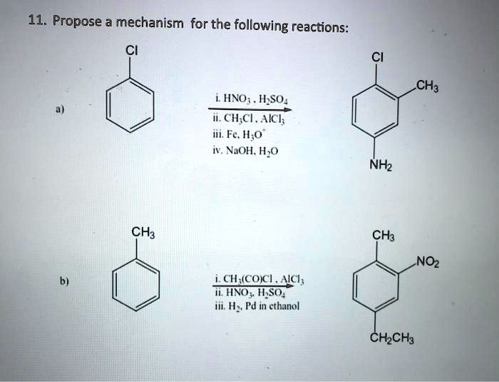 SOLVED: 11. Propose a mechanism for the following reactions: CH3 i. HNO3; H2SO4: ii. CH3Cl ...