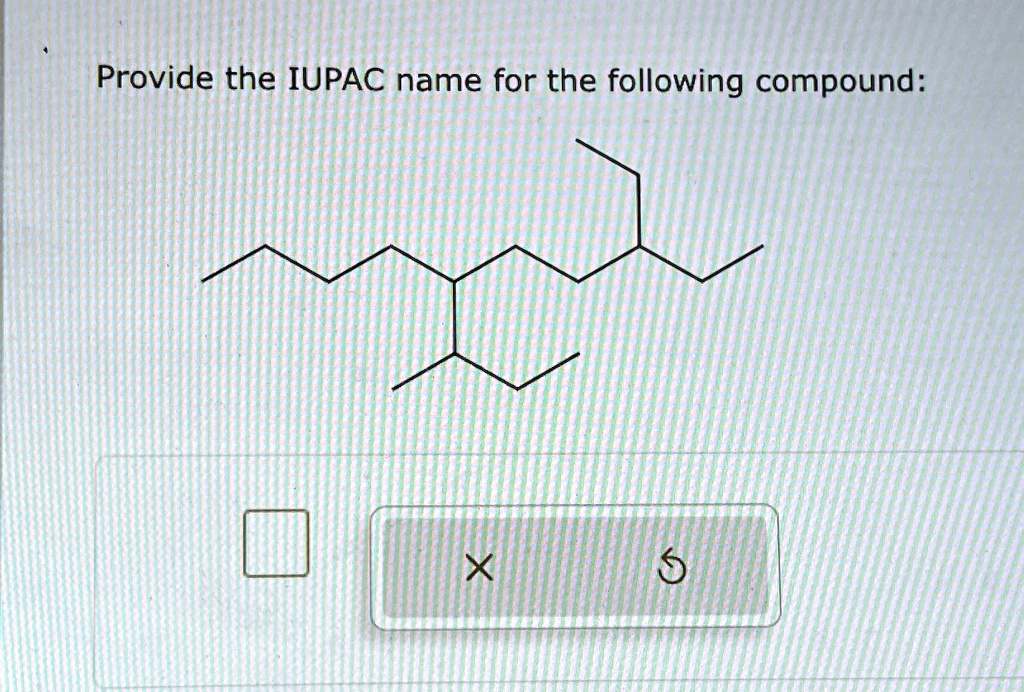 provide the iupac name for the following compound provide the iupac name for the following ...
