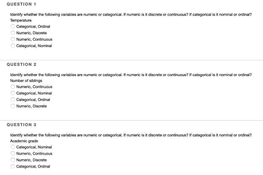 SOLVED: QUESTION Identify whether the following variables are numeric ...