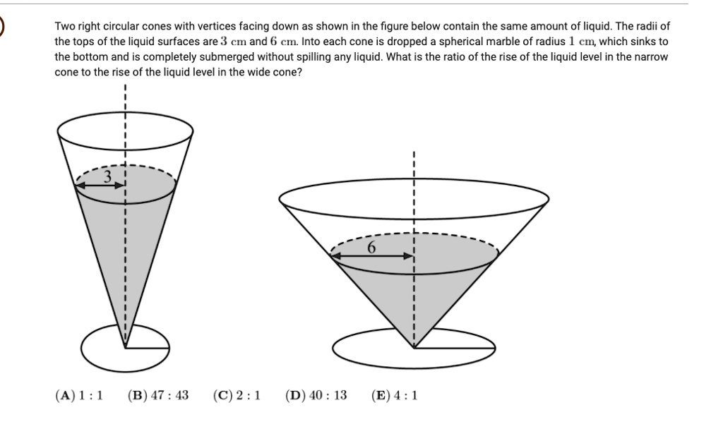 SOLVED: Two right circular cones with vertices facing down as shown in ...