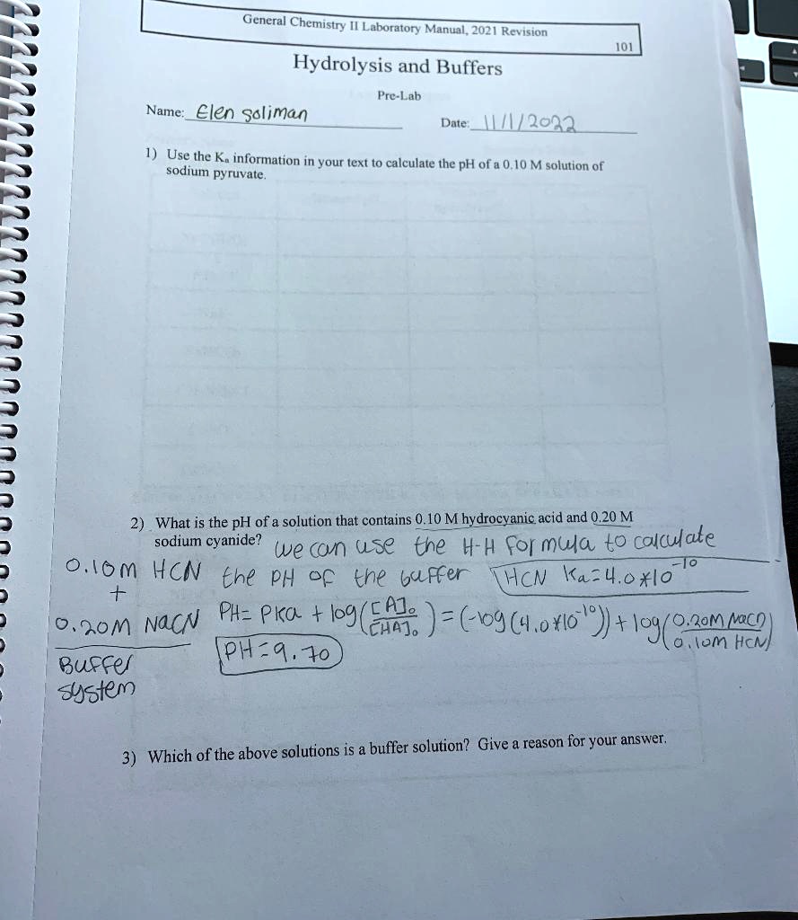 General Chemistry II Laboratory Manual, 2021 Revision Hydrolysis and Buffers Name: Elen soliman ...