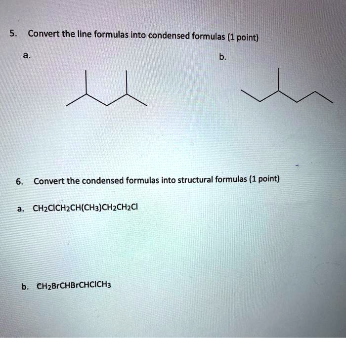 SOLVED: Convert the line formulas into condensed formulas (1 point ... SOLVED: Convert the line formulas into condensed formulas (1 point ...