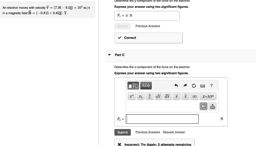 SOLVED: An electron moves with a velocity of (7.9i - 6.0j) m/s in a magnetic field B = (0.81i ...