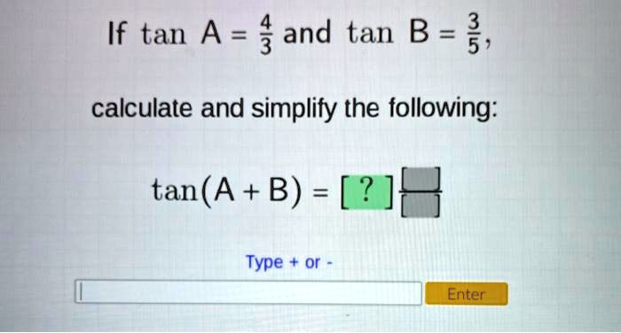 if tan a 3 and tan b 3 calculate and simplify the following tana b type ...