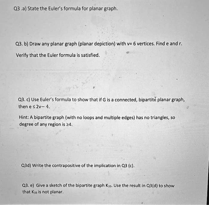 SOLVED:03 .a) State the Euler's formula for planar graph. 03. b) Draw ...
