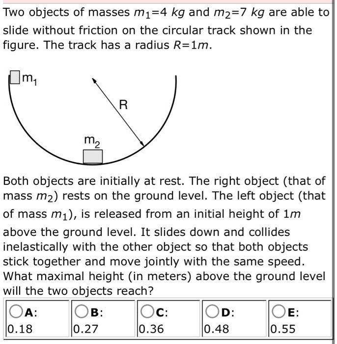 SOLVED: Two objects of masses m1 = 4 kg and m2 = 7 kg are able to slide without friction on the ...