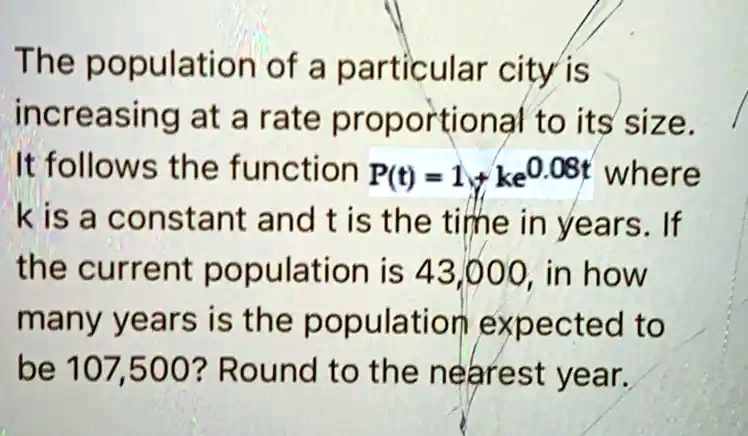 SOLVED: The population of a particular city is increasing at a rate ...