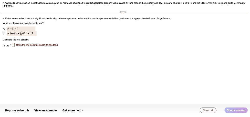 SOLVED: A multiple linear regression model based on a sample of 20 homes is developed to predict ...