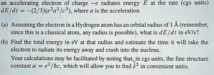 an accelerating electron of charge -e radiates energy E at the rate ...