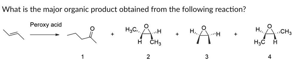 SOLVED: What is the major organic product obtained from the following ...
