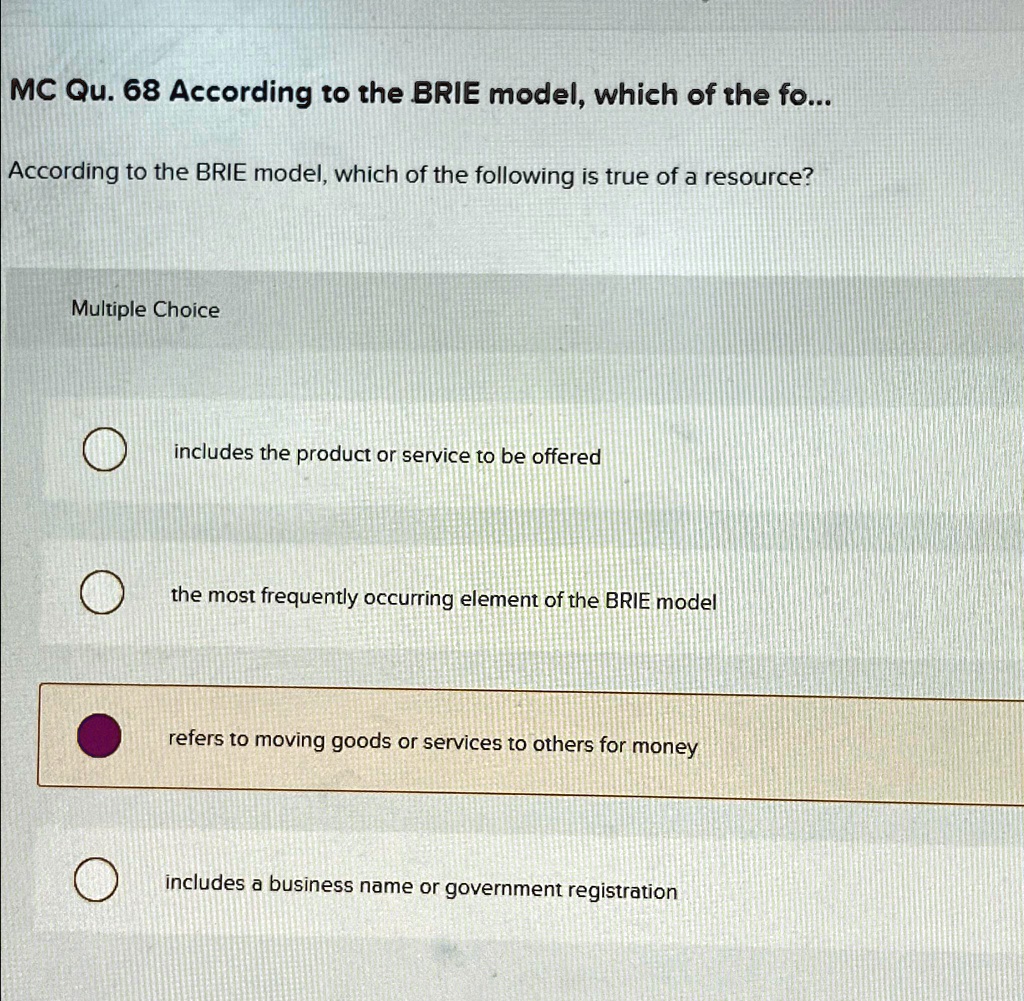MC Qu. 68 According to the BRIE model, which of the fo... According to ...