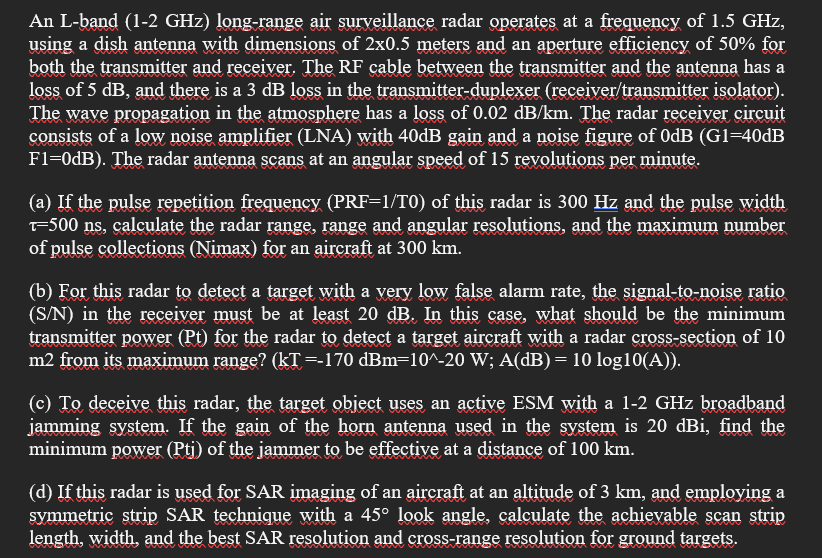 An L-band (1-2 GHz) long-range air surveillance radar operates at a ...