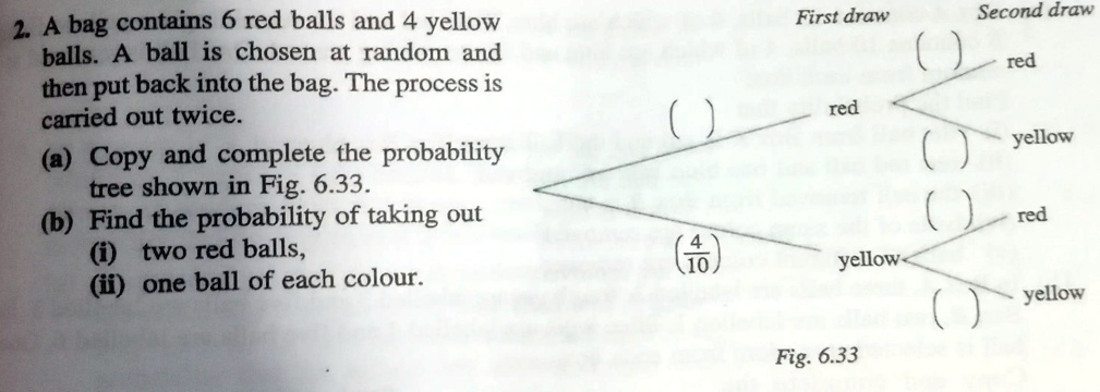 SOLVED: 2 bag contains 6 red balls and 4 yellow balls: ball is chosen ...