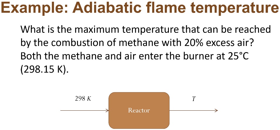 example adiabatic flame temperature what is the maximum temperature that can be reached by the ...