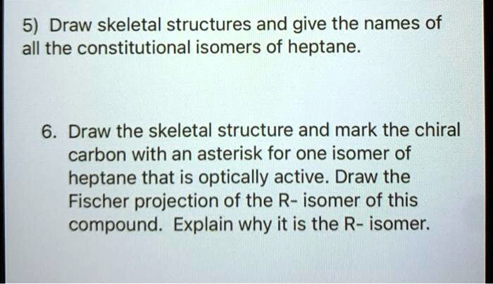 5 draw skeletal structures and give the names of all the constitutional ...