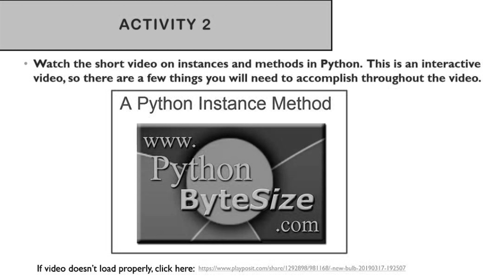 ACTIVITY 2 • Watch the short video on instances and methods in Python. This is an interactive ...