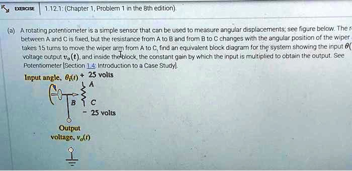 exercise 1121 chapter 1 problem 1 in the 8th edition a a rotating potentiometer is a simple ...