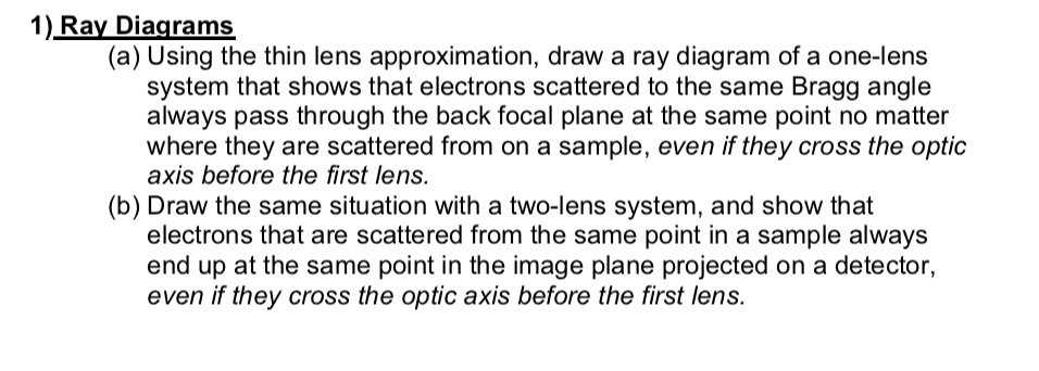 1) Ray Diagrams (a) Using the thin lens approximation, draw a ray ...
