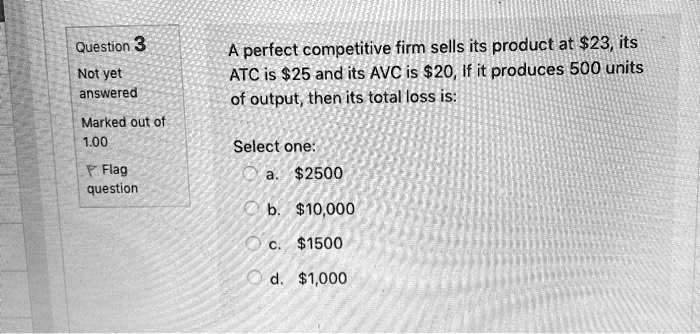 SOLVED: A perfectly competitive firm sells its product at 23. Its ATC ... SOLVED: A perfectly competitive firm sells its product at 23. Its ATC ...