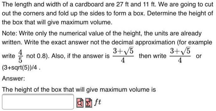 SOLVED: The length and width of a cardboard are 27 ft and 11 ft. We are ...
