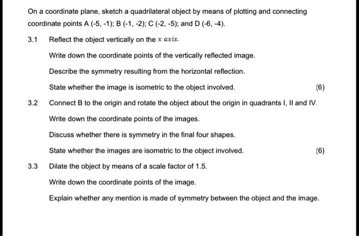 SOLVED: Texts: On a coordinate plane, sketch a quadrilateral object by plotting and connecting ...